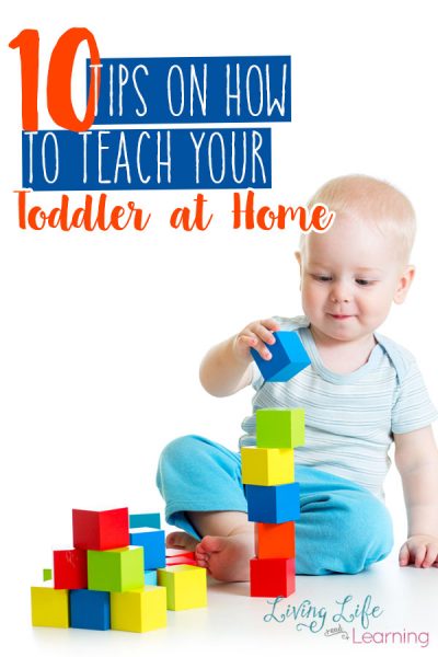 10 Tips on How to Teach Your Toddler at Home