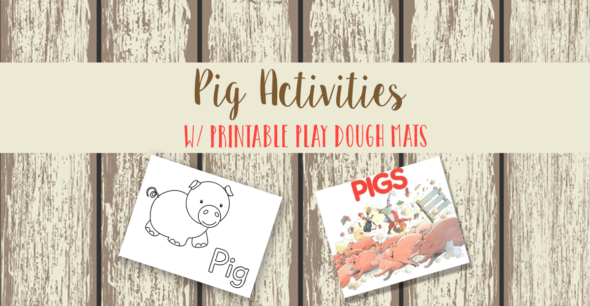 Pig Activities with Printable Play Dough Mats