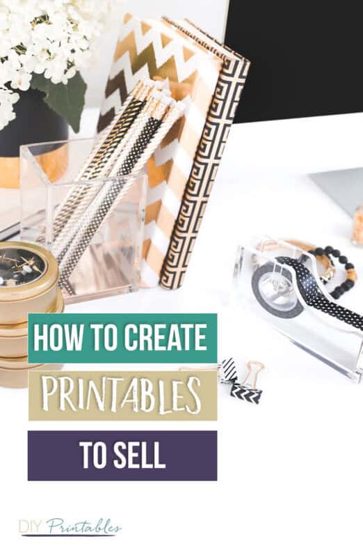 How to Make Printables to Sell