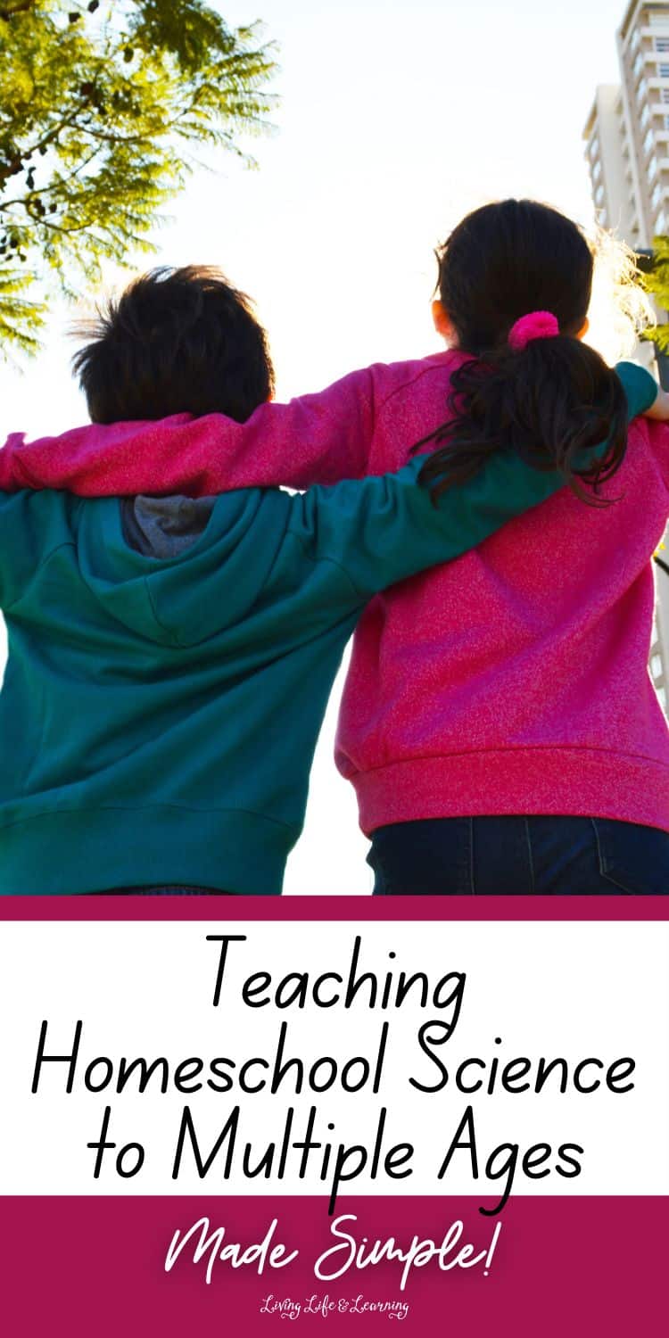Teaching Homeschool Science to Multiple Ages - Planning Guide